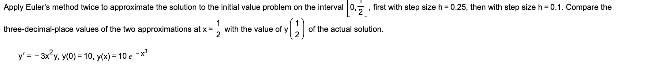 Solved Apply Euler's method twice to approximate the | Chegg.com