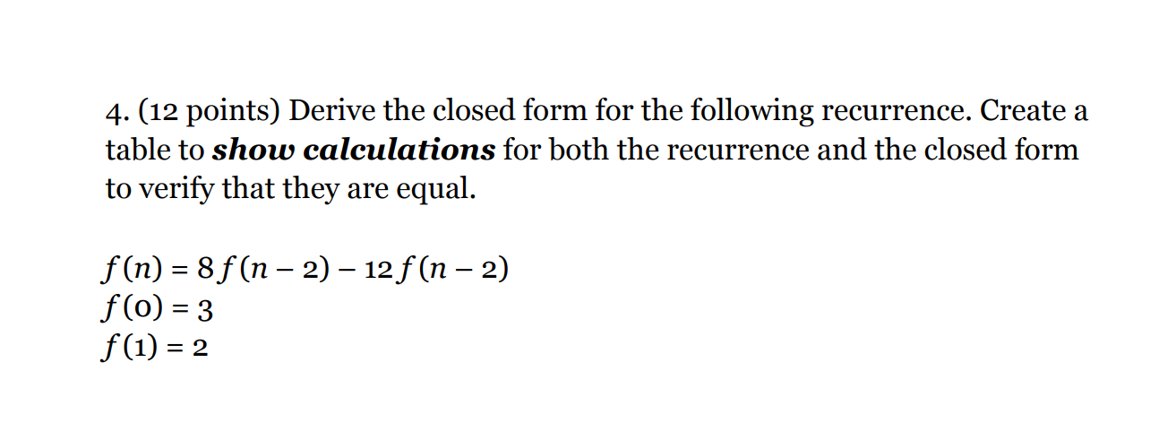 Derive the closed form for the following recurrence. | Chegg.com