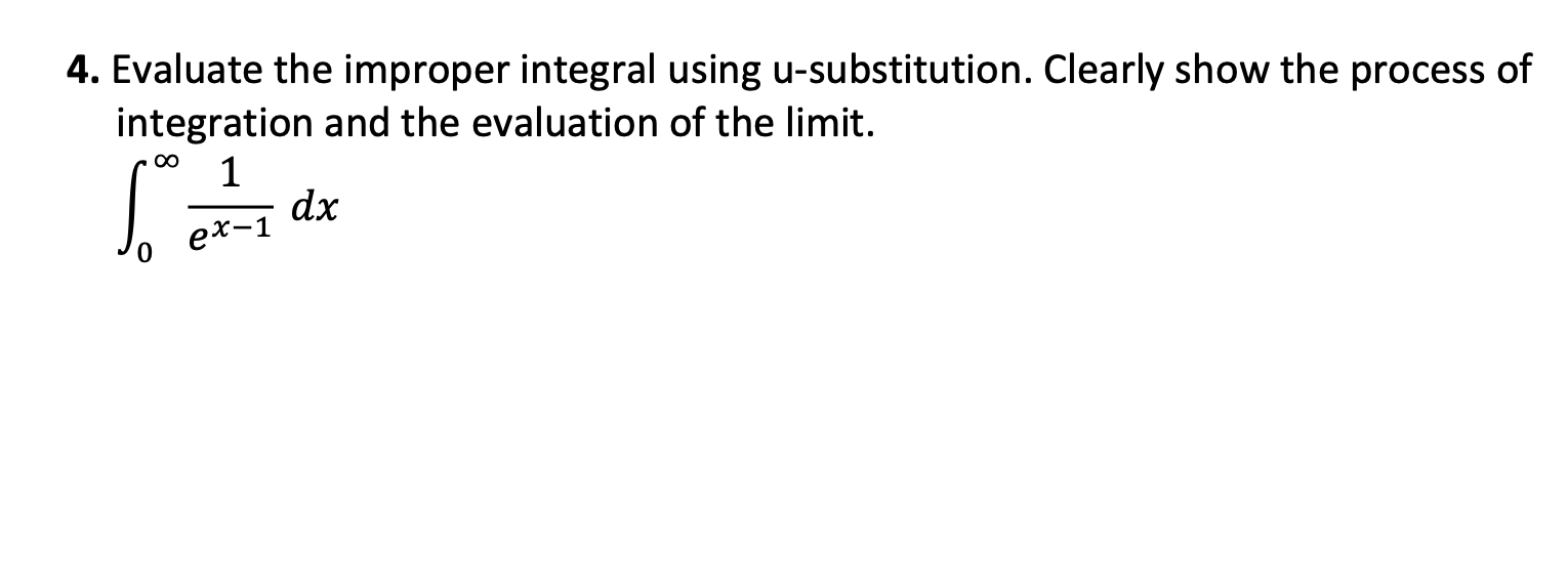 Solved 4. Evaluate the improper integral using | Chegg.com