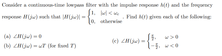 Solved Consider a continuous-time lowpass filter with the | Chegg.com