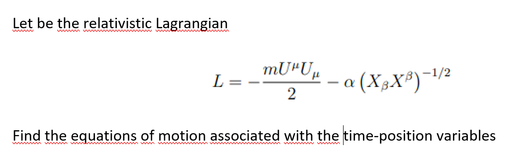 Solved Let be the relativistic Lagrangian | Chegg.com