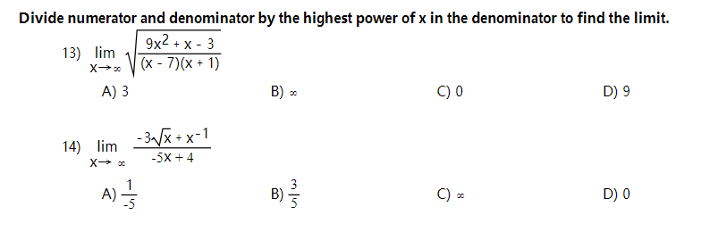 Solved Divide numerator and denominator by the highest power | Chegg.com Solved Divide numerator and denominator by the highest power | Chegg.com