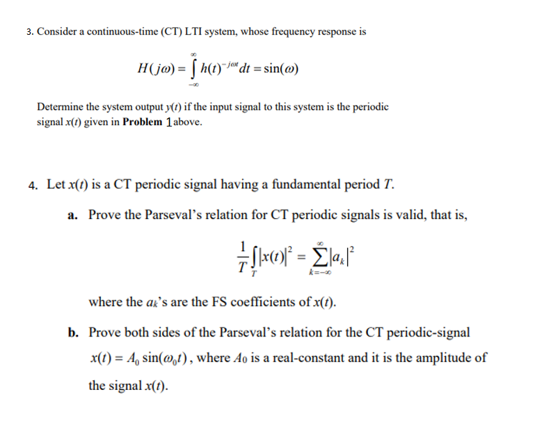 Solved 3. Consider a continuous-time (CT) LTI system, whose | Chegg.com Solved 3. Consider a continuous-time (CT) LTI system, whose | Chegg.com