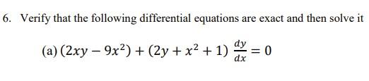 Solved 6. Verify that the following differential equations | Chegg.com