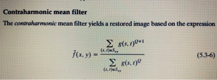 Solved 2] Refer to the contraharmonic filter given in Eq. | Chegg.com