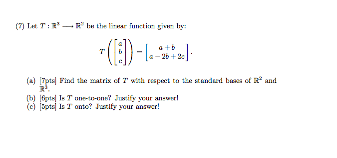 Solved (7) Let T:R3 Rº be the linear function given by: (a) | Chegg.com Solved (7) Let T:R3 Rº be the linear function given by: (a) | Chegg.com
