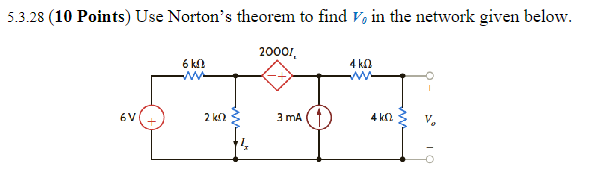 Solved 5.3.28 (10 Points) Use Norton’s theorem to find V0 in | Chegg.com