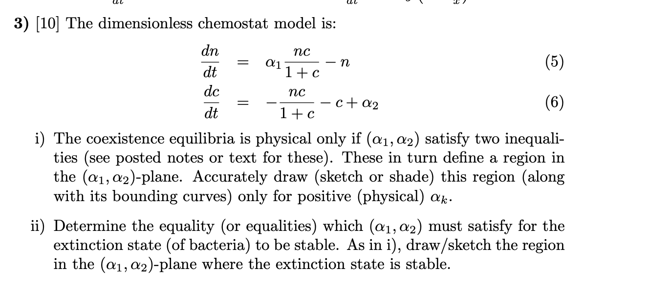Solved 3) [10] The dimensionless chemostat model is: | Chegg.com