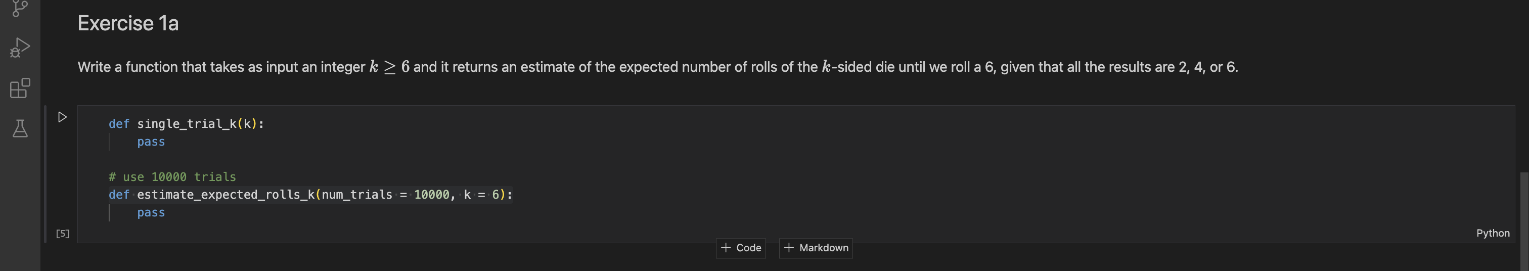 Solved Exercise 1a D def single_trial_k(k): pass \# use | Chegg.com
