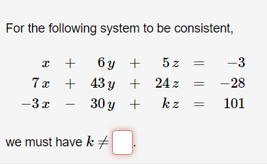 Solved For the following system to be consistent, | Chegg.com