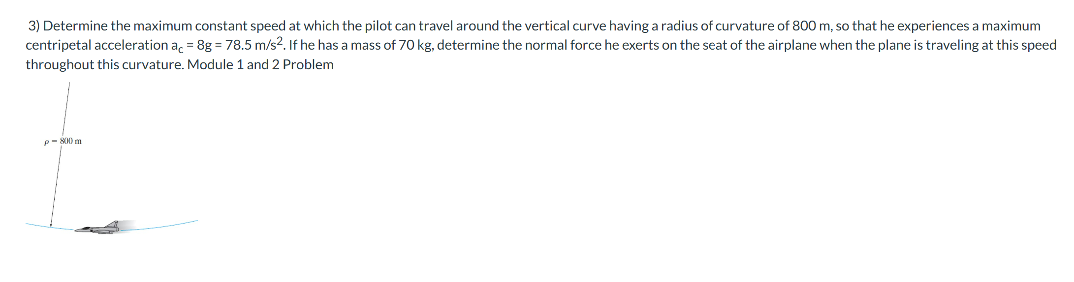 Solved 3) Determine the maximum constant speed at which the | Chegg.com