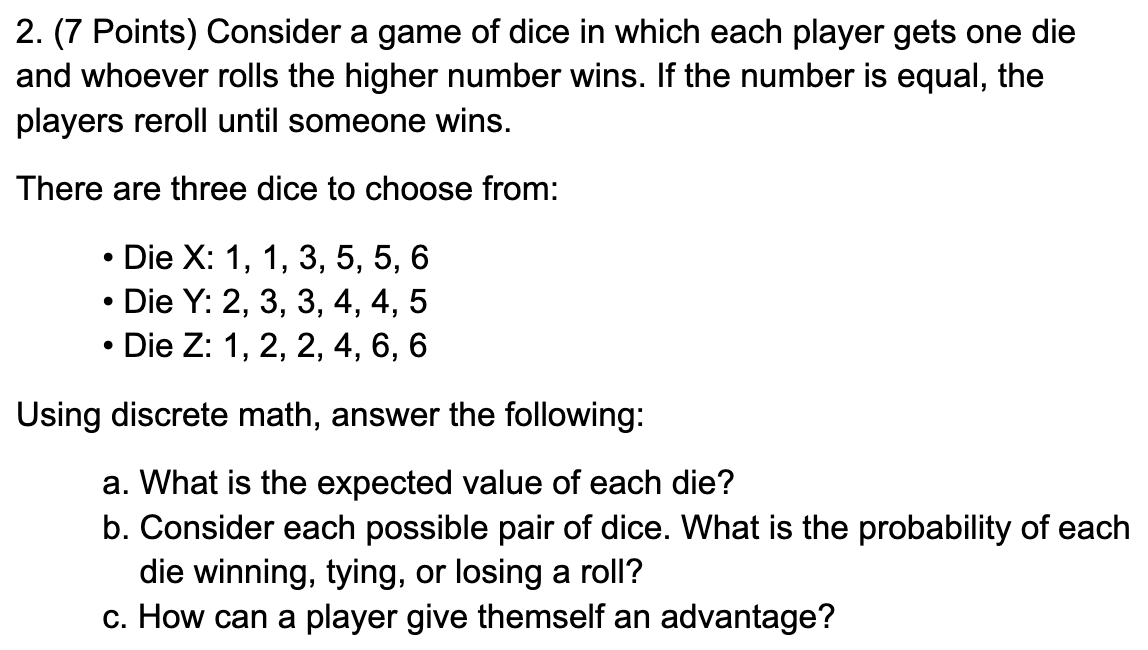 Solved 2. (7 Points) Consider a game of dice in which each | Chegg.com