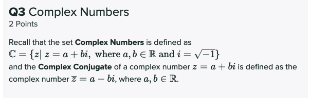 Solved Q3 Complex Numbers 2 Points Recall that the set | Chegg.com
