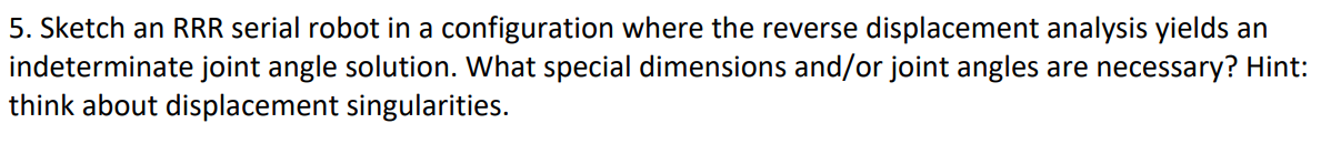 [Solved]: 5. Sketch an RRR serial robot in a configuration