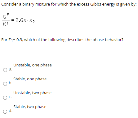Solved Consider a binary mixture for which the excess Gibbs | Chegg.com
