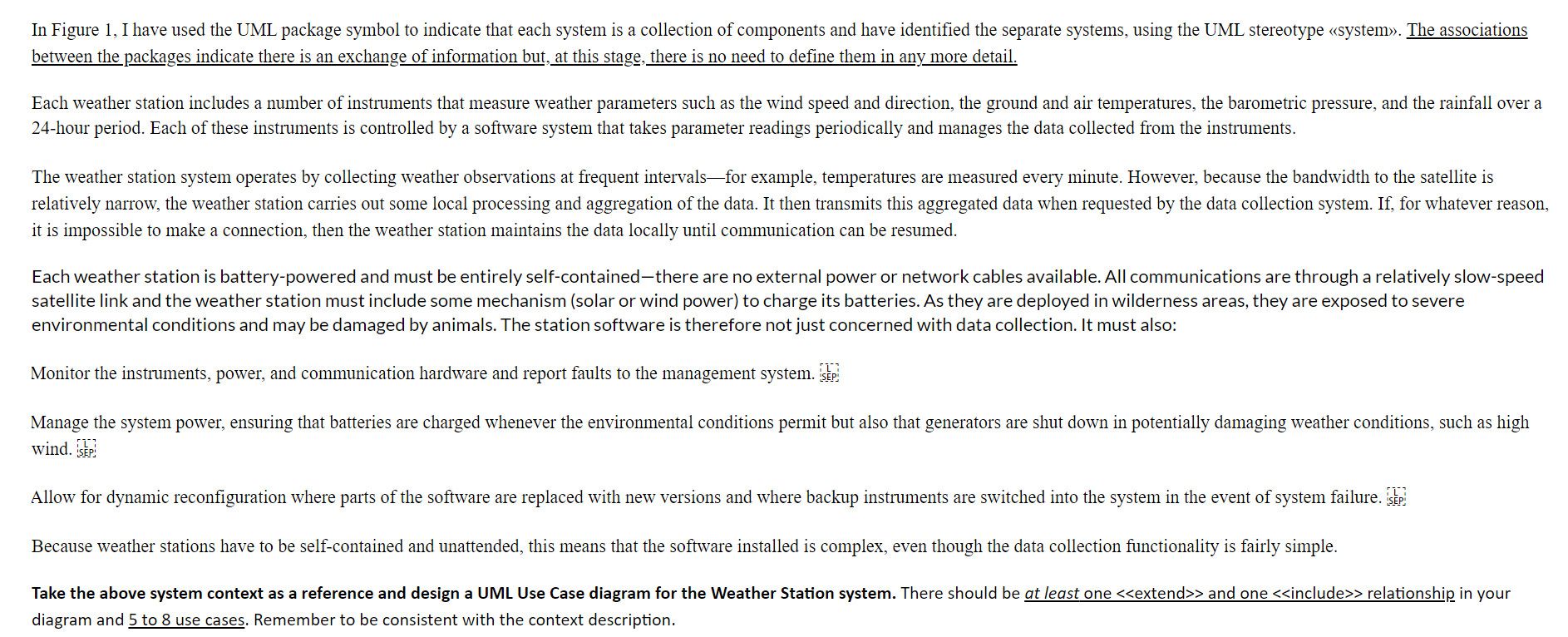 To help monitor climate change and to improve the | Chegg.com