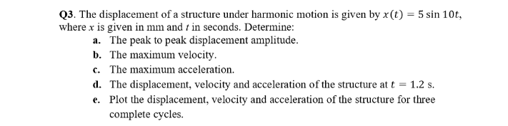 Q3. The displacement of a structure under harmonic | Chegg.com