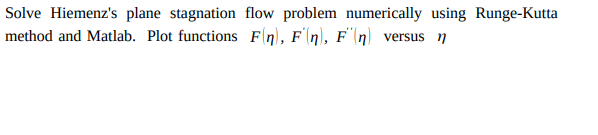 Solved Solve Hiemenz's plane stagnation flow problem | Chegg.com