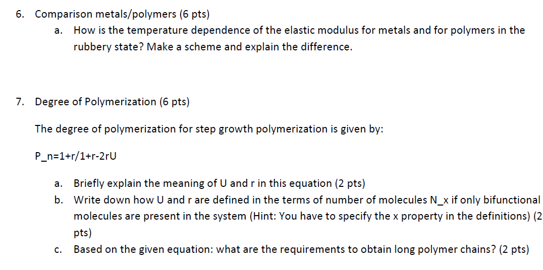 Solved 6. Comparison metals/polymers ( 6pts ) a. How is the | Chegg.com