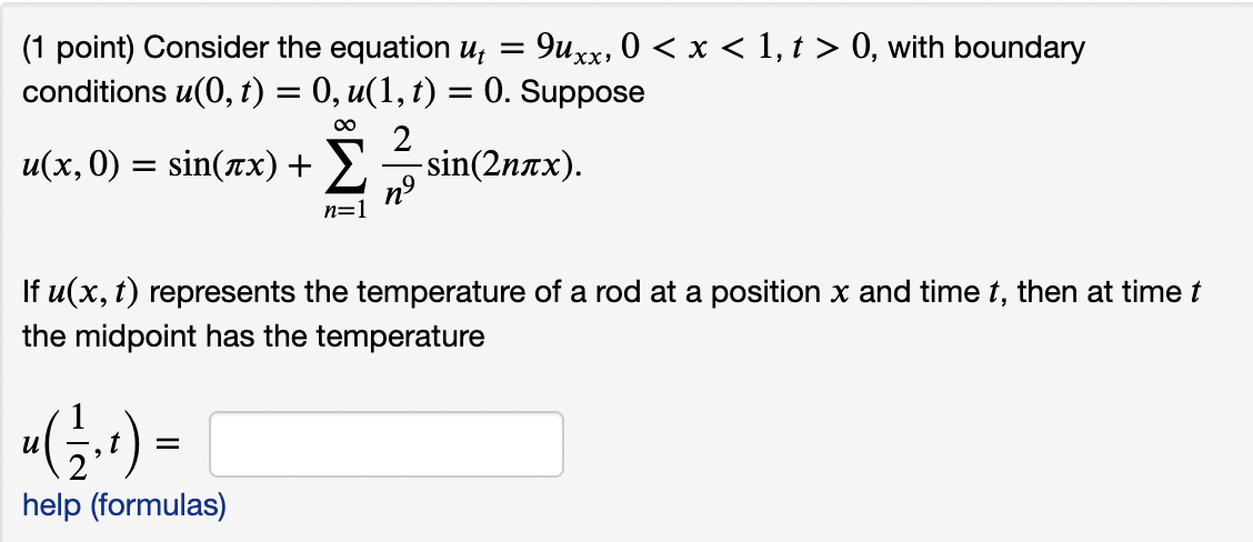 Solved (1 point) Consider the equation u= 9uxx, 0