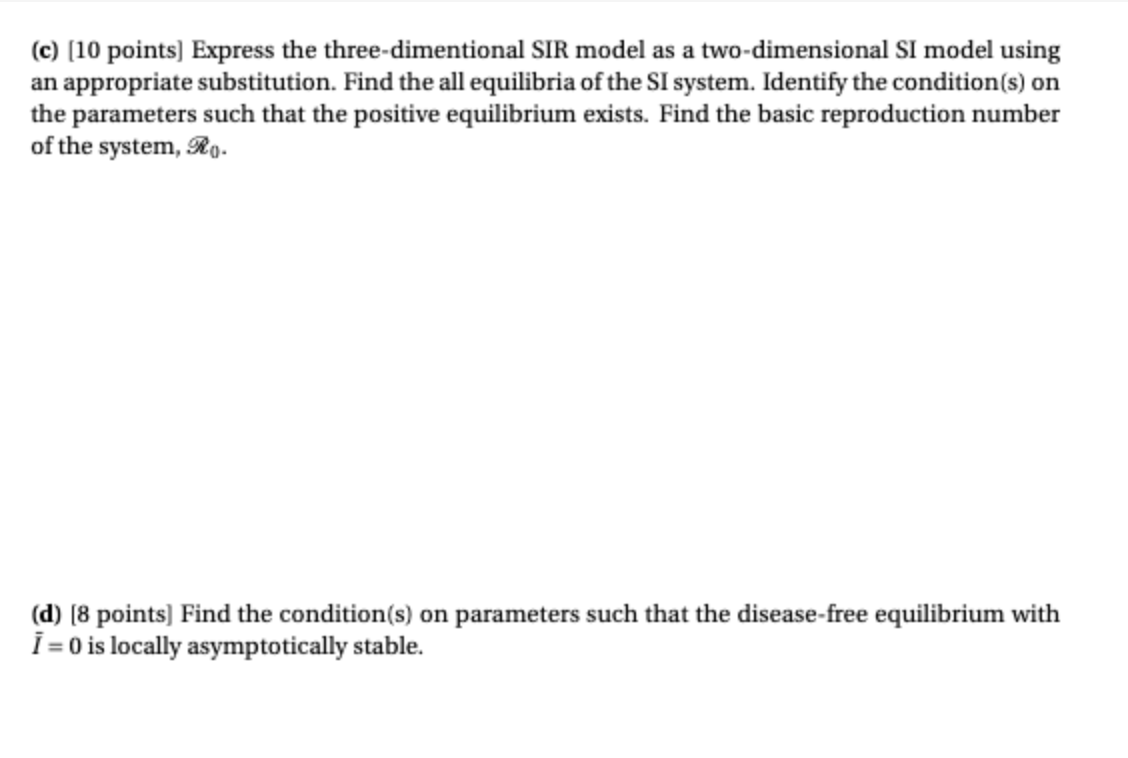 Solved Question 4. [ 30 points] Consider the SIR epidemic | Chegg.com