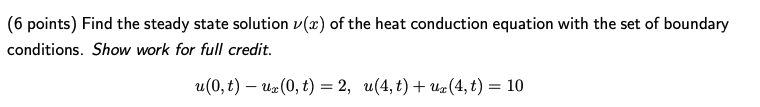 Solved (6 points) Find the steady state solution v(x) of the | Chegg.com