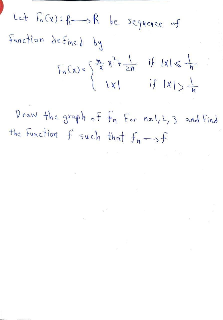 Solved Let fn (X) = RR be sequence of function defined by i | Chegg.com