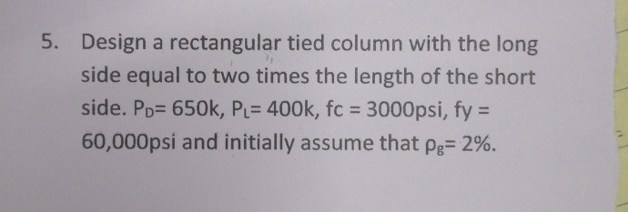 Solved 5. Design a rectangular tied column with the long | Chegg.com