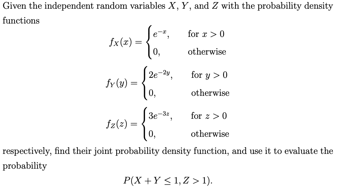 Solved Given the independent random variables X,Y, and Z | Chegg.com