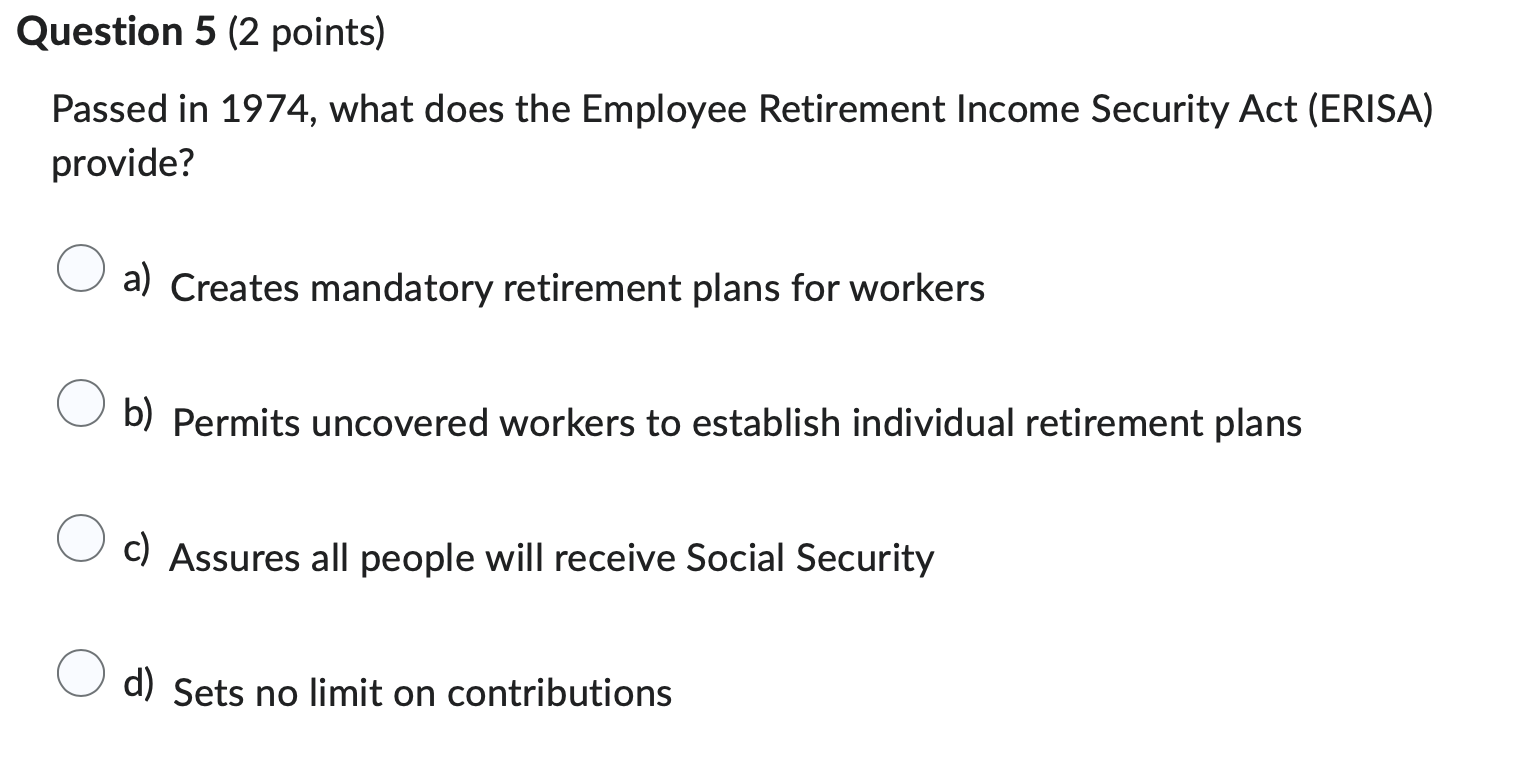 Solved Passed in 1974, what does the Employee Retirement | Chegg.com