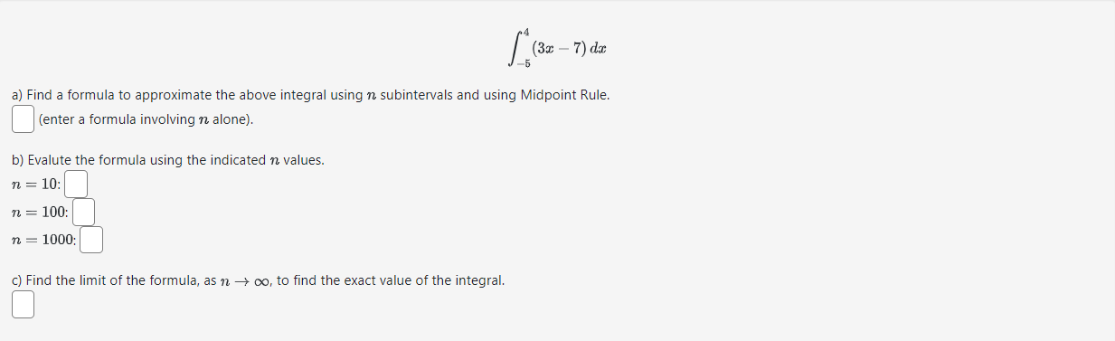 Solved ∫−54(3x−7)dx a) Find a formula to approximate the | Chegg.com
