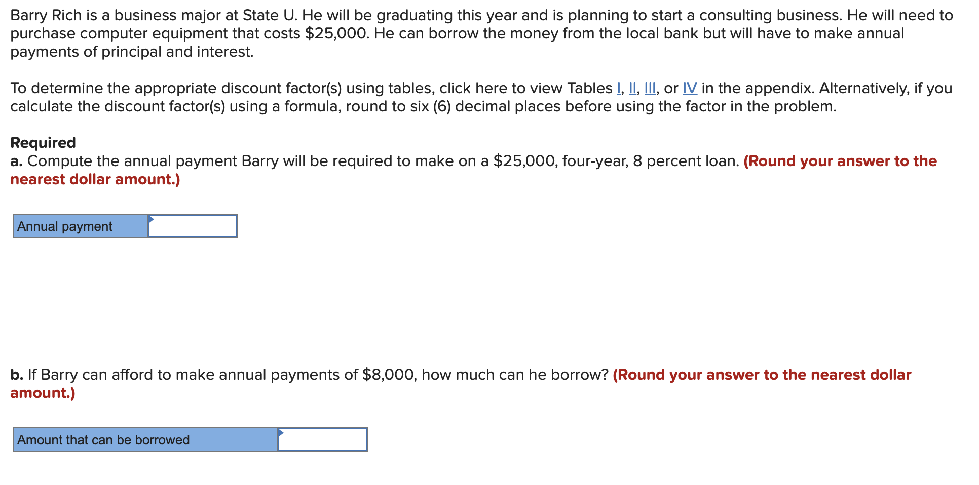 Solved Barry Rich is a business major at State U. He will be | Chegg.com