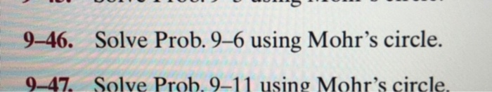 Solved 9-46. Solve Prob. 9-6 using Mohr's circle. 9-47, | Chegg.com