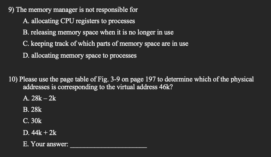 Solved 9) The memory manager is not responsible for A. | Chegg.com