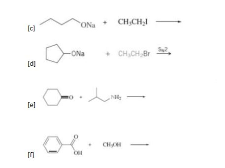 Solved + [c] ONa CH CHI -ONa + CH3CH, Br Sx2 [d] a NH [e] | Chegg.com