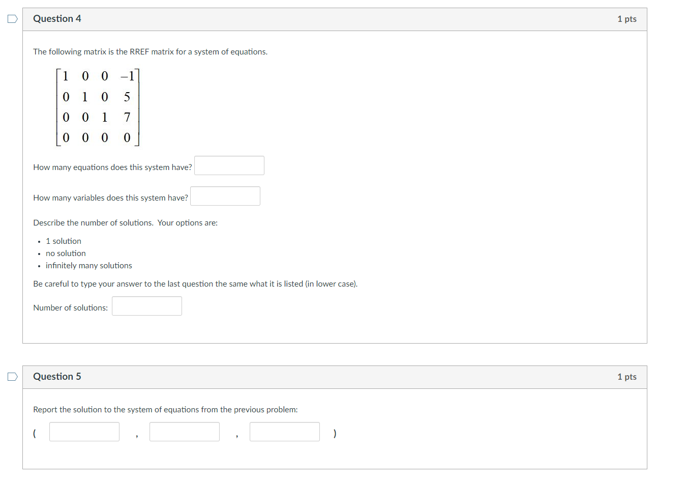 Solved Question 4 The following matrix is the RREF matrix | Chegg.com