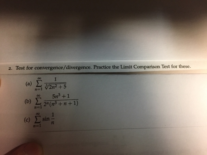 Solved Test for convergence/divergence. Practice the Limit | Chegg.com