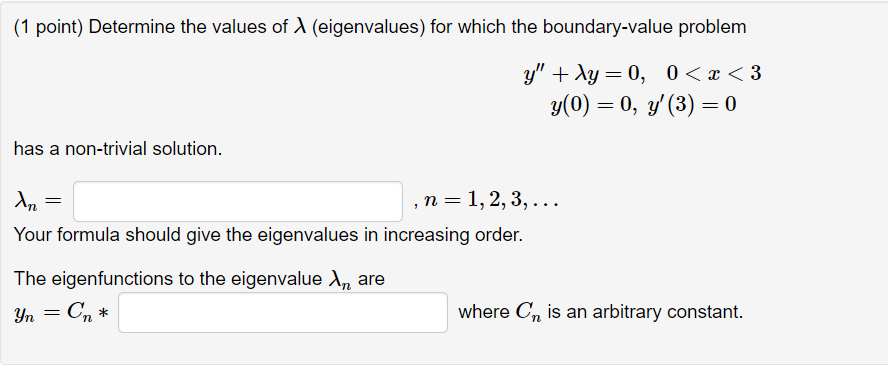 Solved 1 point) Determine the values of A (eigenvalues) for | Chegg.com