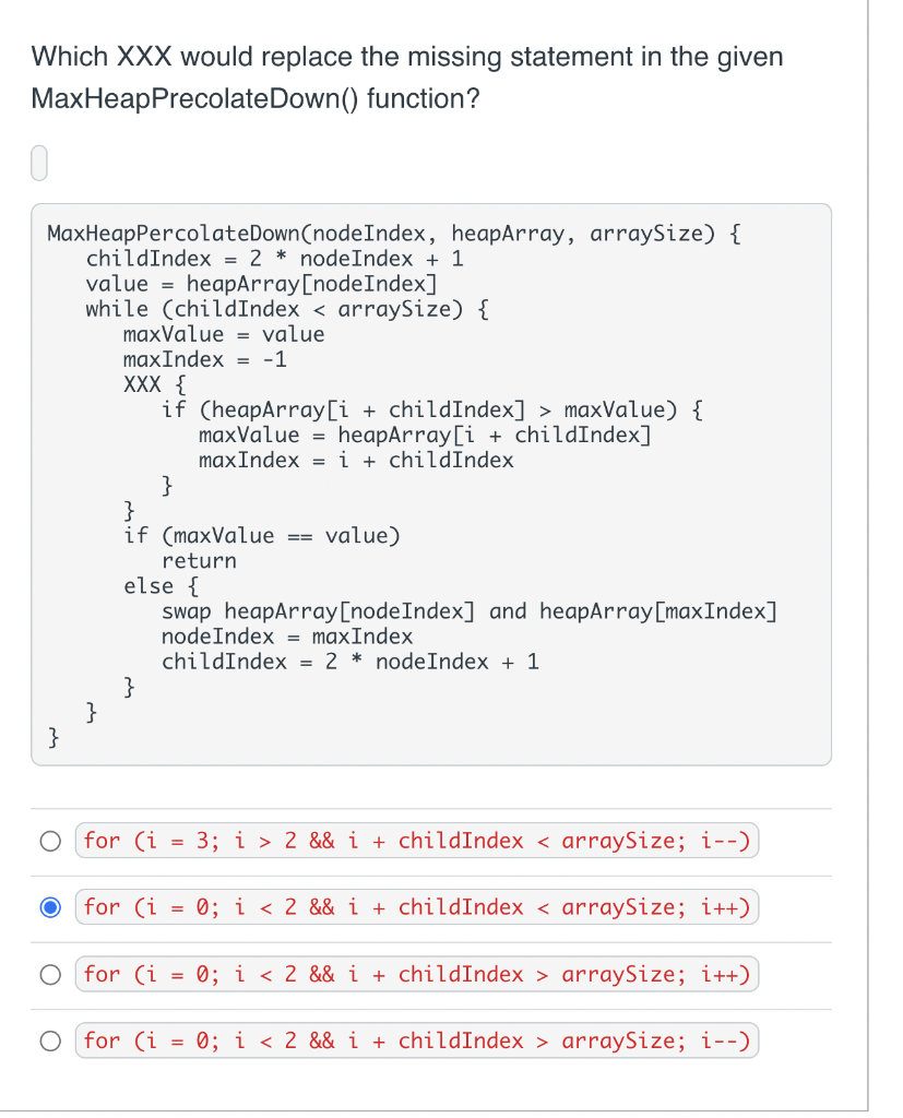 Solved Which XXX would replace the missing statement in the | Chegg.com