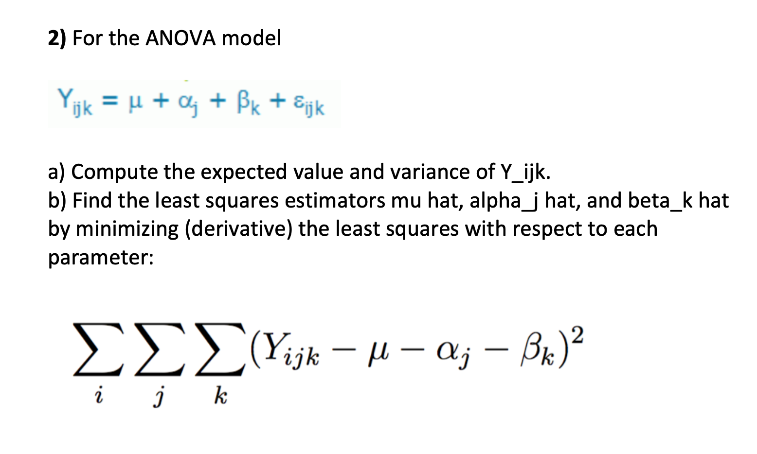 2) For the ANOVA model Yijk = u + aj + Bk + Eijk a) | Chegg.com