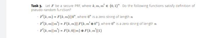 Task 3. Let F be a secure PRF, where k,m,m′∈{0,1}n Do | Chegg.com