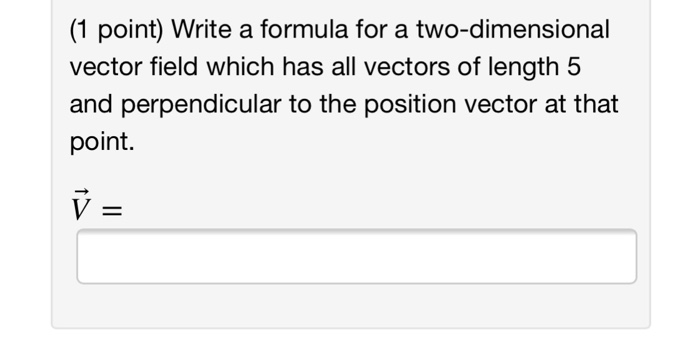 Solved (1 point) Write a formula for a two-dimensional | Chegg.com