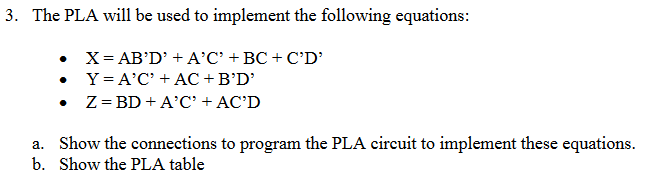 Solved The PLA will be ﻿used to ﻿implement the following | Chegg.com