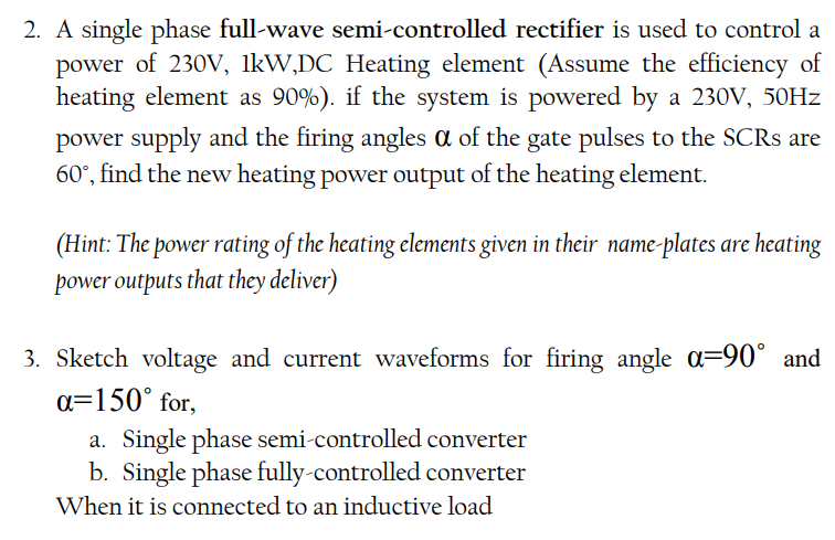 Solved 2. A single phase full-wave semi-controlled rectifier | Chegg.com