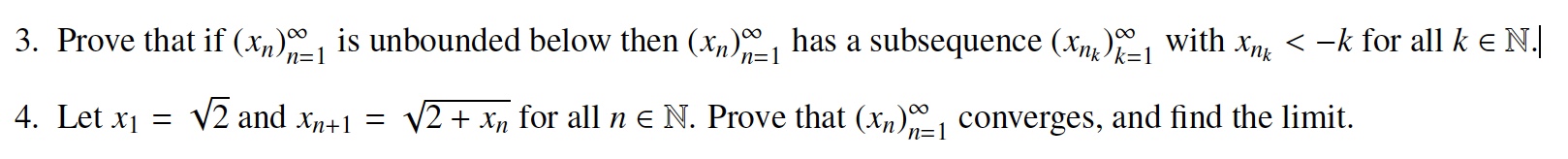 Solved 3. Prove that if (xn)n=1∞ is unbounded below then | Chegg.com