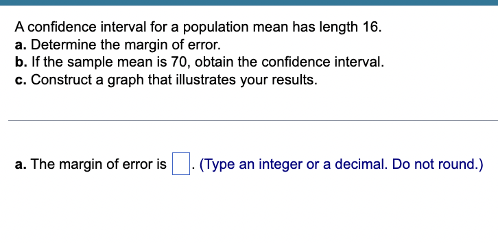 Solved A Confidence Interval For A Population Mean Has Chegg