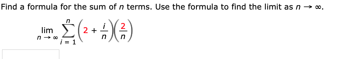 Solved Find a formula for the sum of n terms. Use the | Chegg.com
