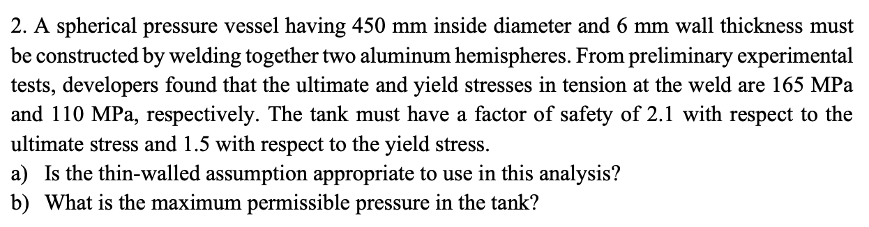 Solved 2. A spherical pressure vessel having 450 mm inside | Chegg.com