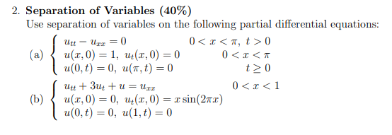 Solved 2. Separation of Variables (40%) Use separation of | Chegg.com
