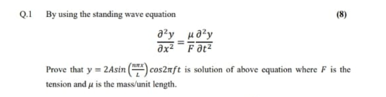 Solved Q.1 (8) By using the standing wave equation д°у и д?у | Chegg.com